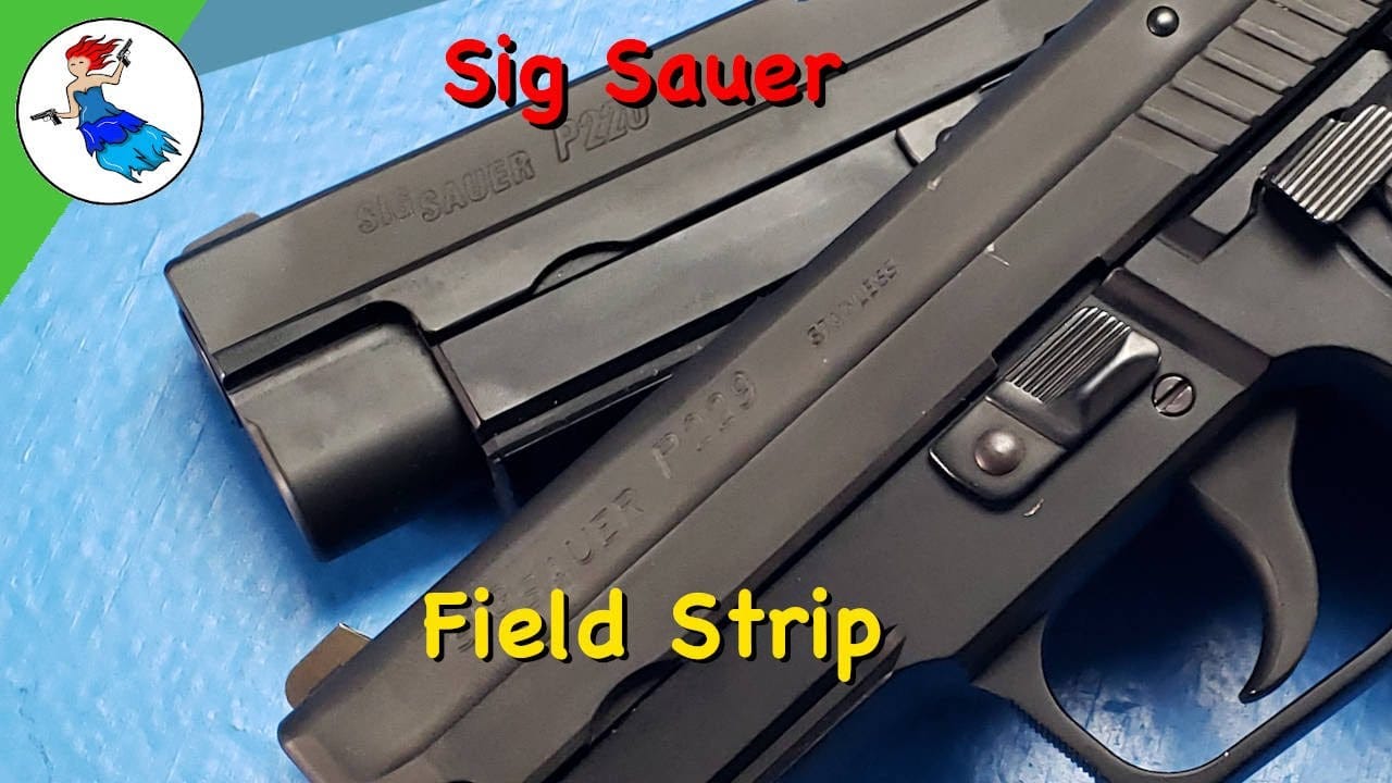 How-To Field Strip the Sig Sauer P220 P228 Sig P220 Sig P229 Sig P226 ...