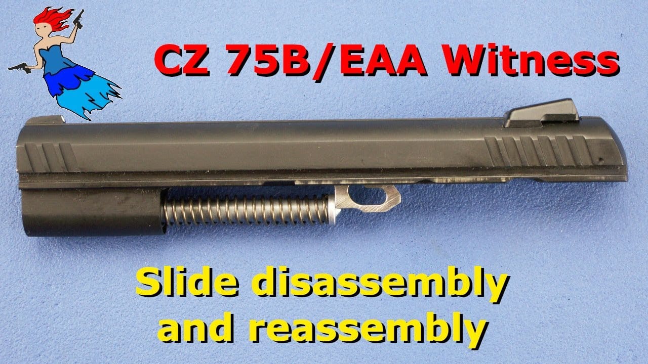 CZ 75B / EAA Witness – Slide Disassembly and Reassembly - The Rogue Banshee